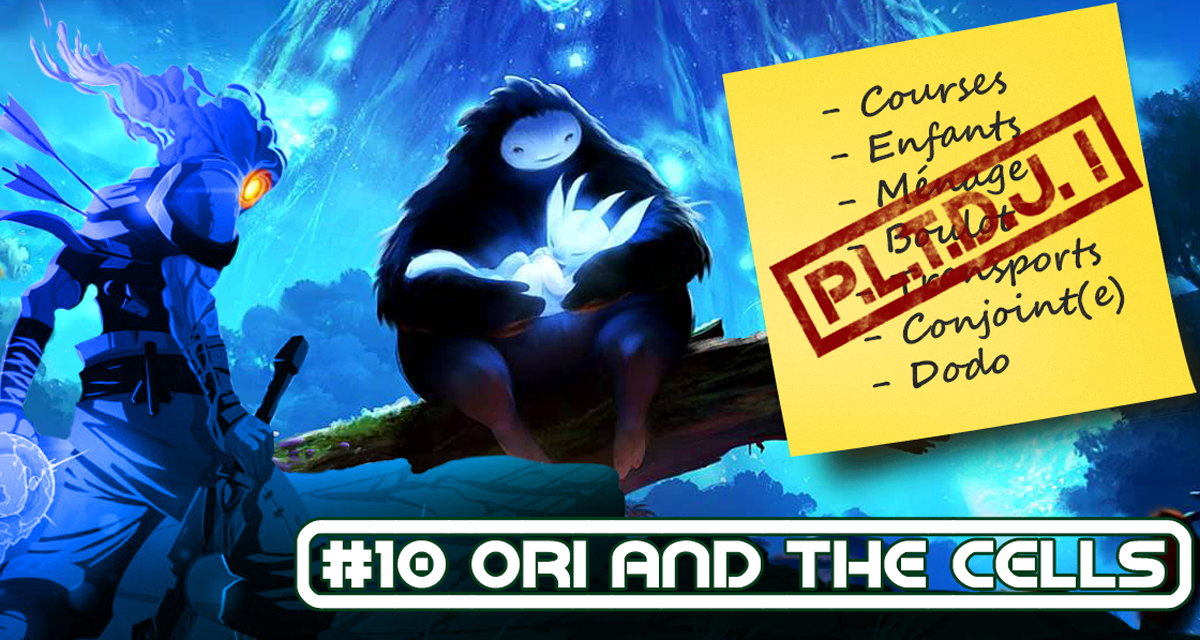 Ori and The Cells - Ori and the blind forest / Dead cells PLTDJ #10