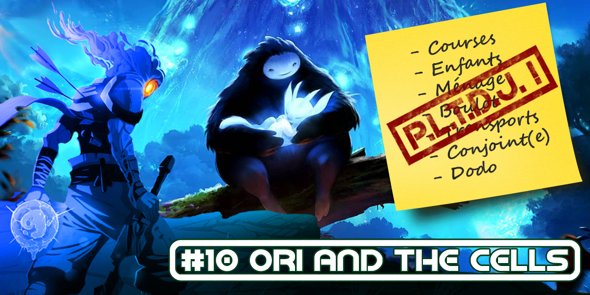 Ori and The Cells - Ori and the blind forest / Dead cells PLTDJ #10